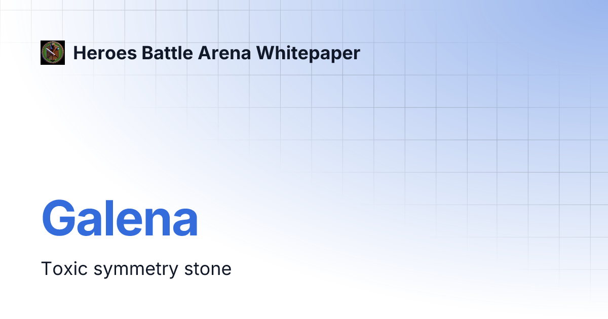 Galena | Heroes Battle Arena Whitepaper